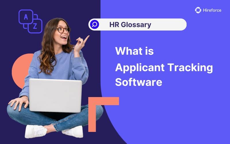 Applicant Tracking Software - HR Glossary - Hireforce