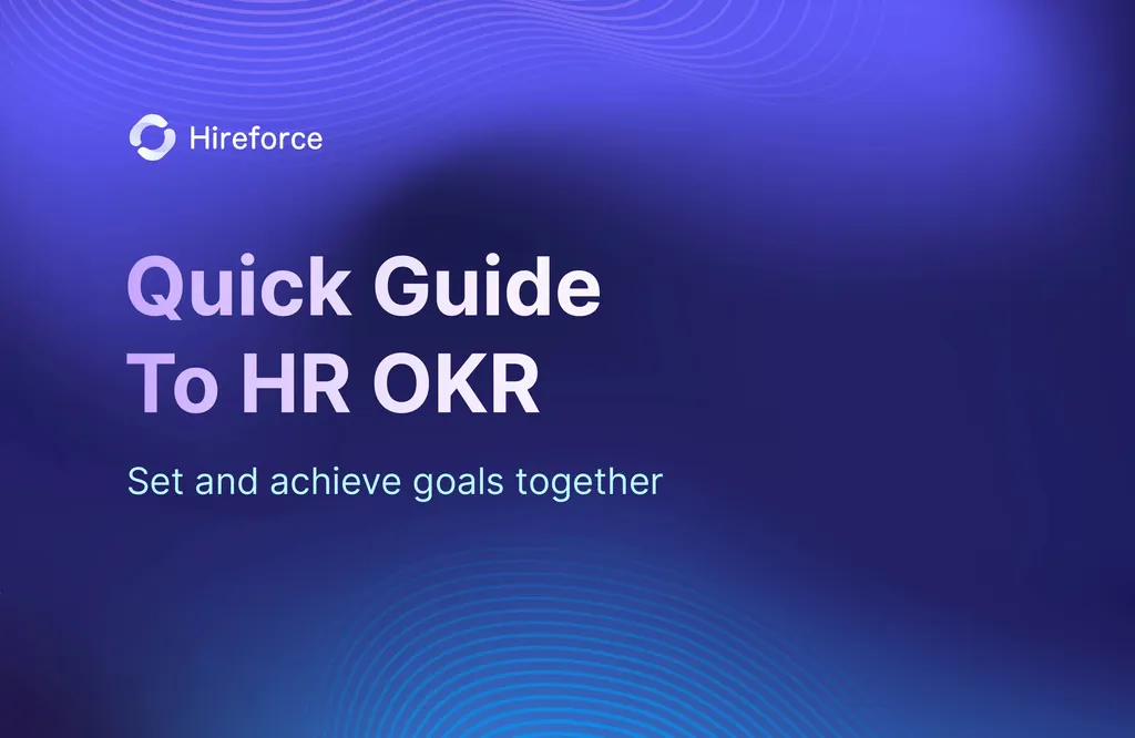 Your Practical and Quick Guide To HR OKRs - Hireforce