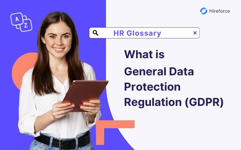 General Data Protection Regulation (GDPR) - HR Glossary