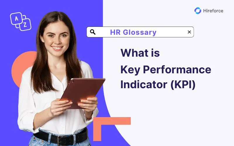 Key Performance Indicator (KPI) - HR Glossary - Hireforce